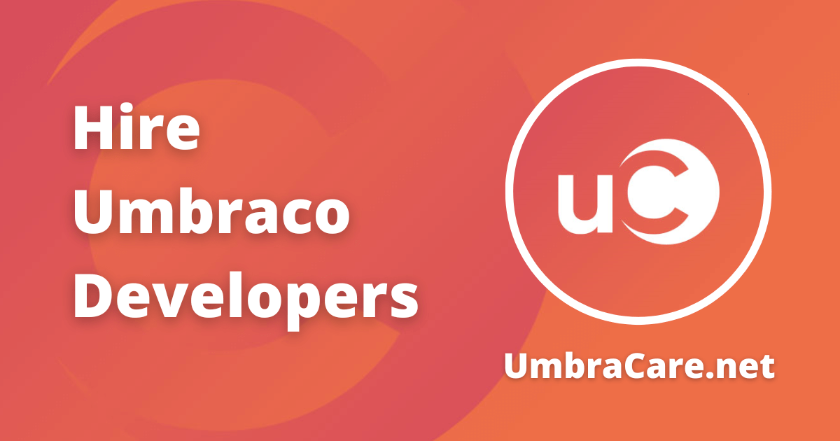 Umbraco Developers and Project Support | Hire UmbraCare Team